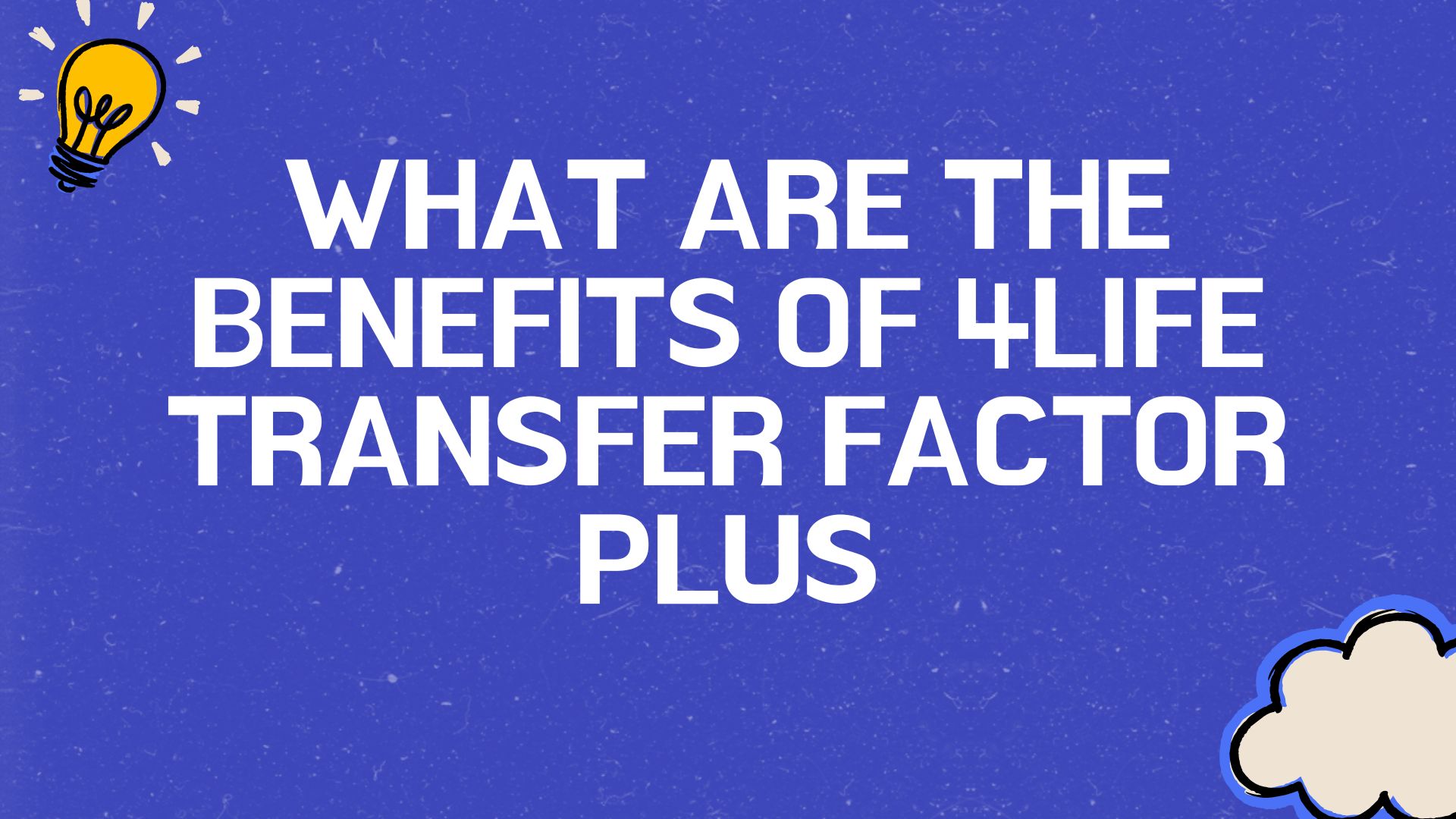 benefits of 4life transfer factor plus